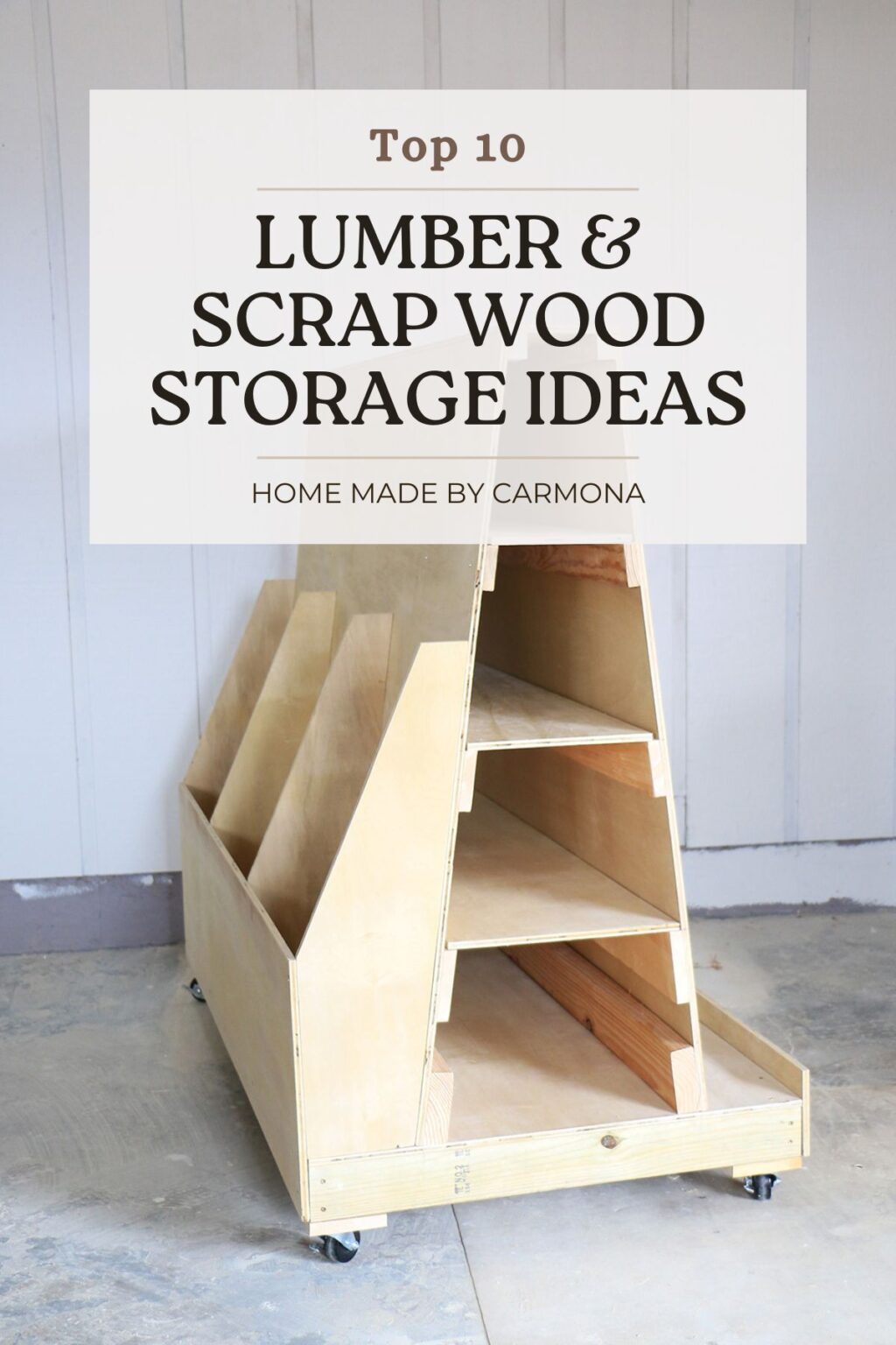 Top 10 Lumber & Scrap Wood Storage Ideas - Home Made by Carmona