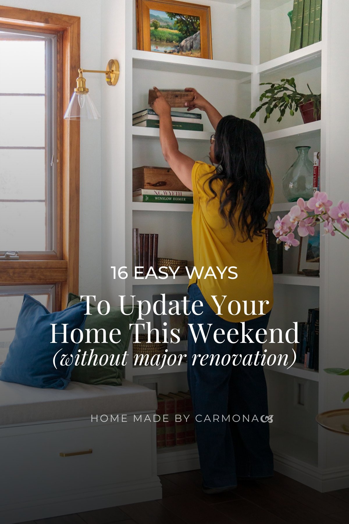 16 Easy Ways to Update Your Home This Weekend